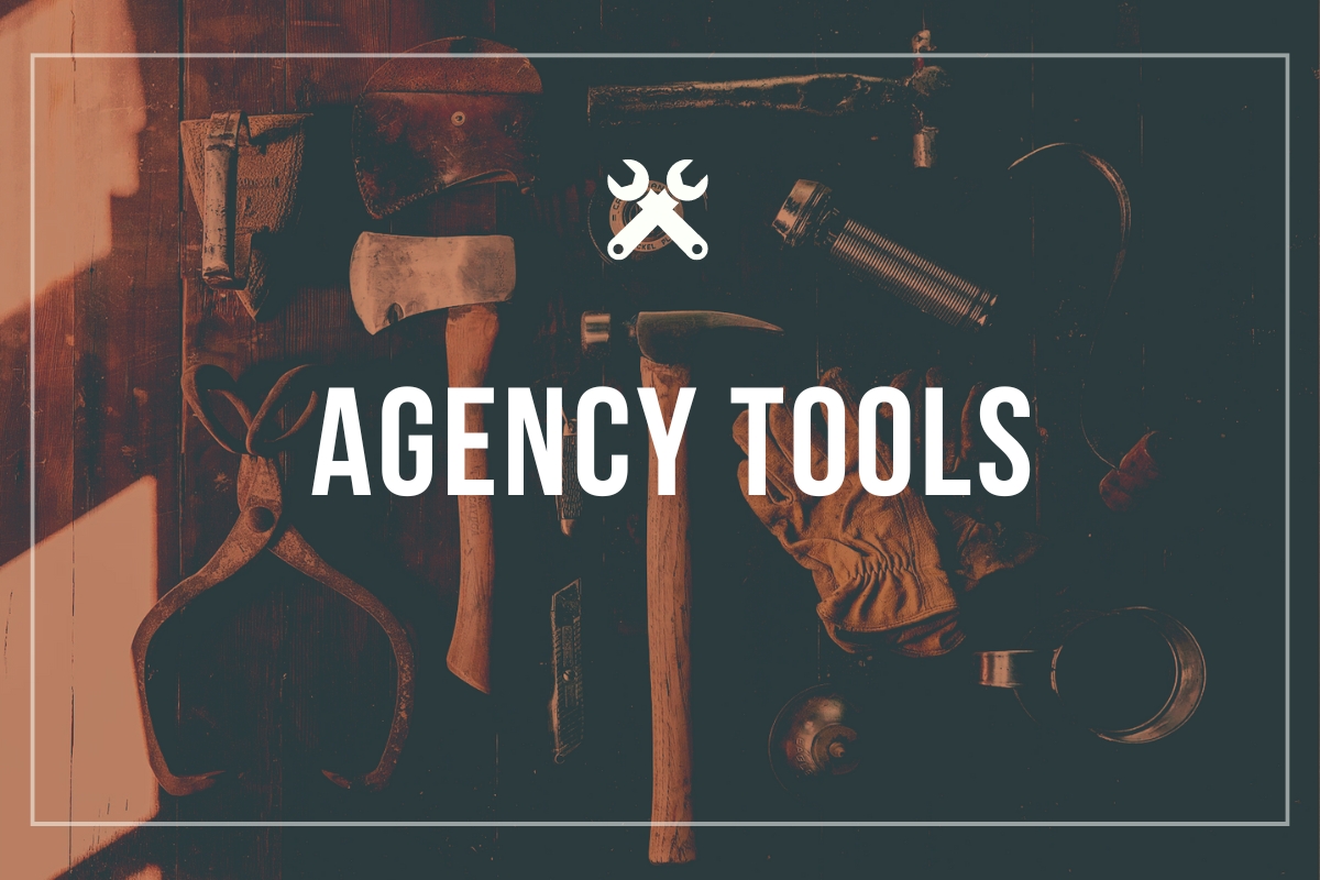 Agency Tools - Grow Your Agency